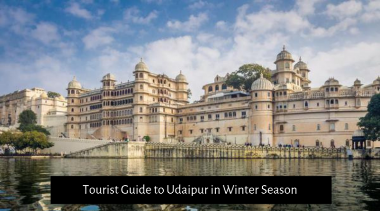 Tourist Guide to Udaipur in Winter Season | UdaipurBlog